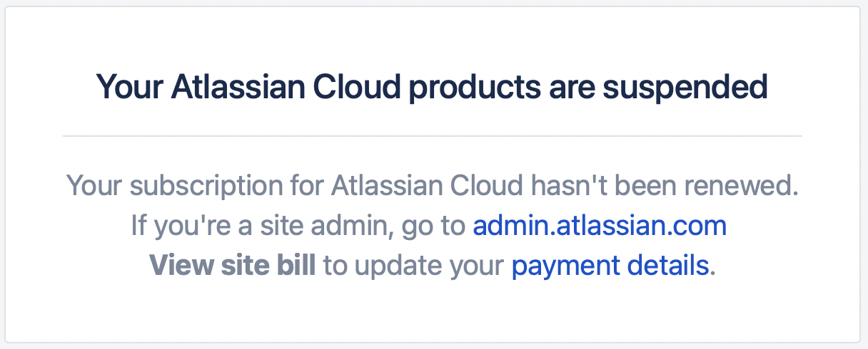 Your Atlassian Cloud products are suspended