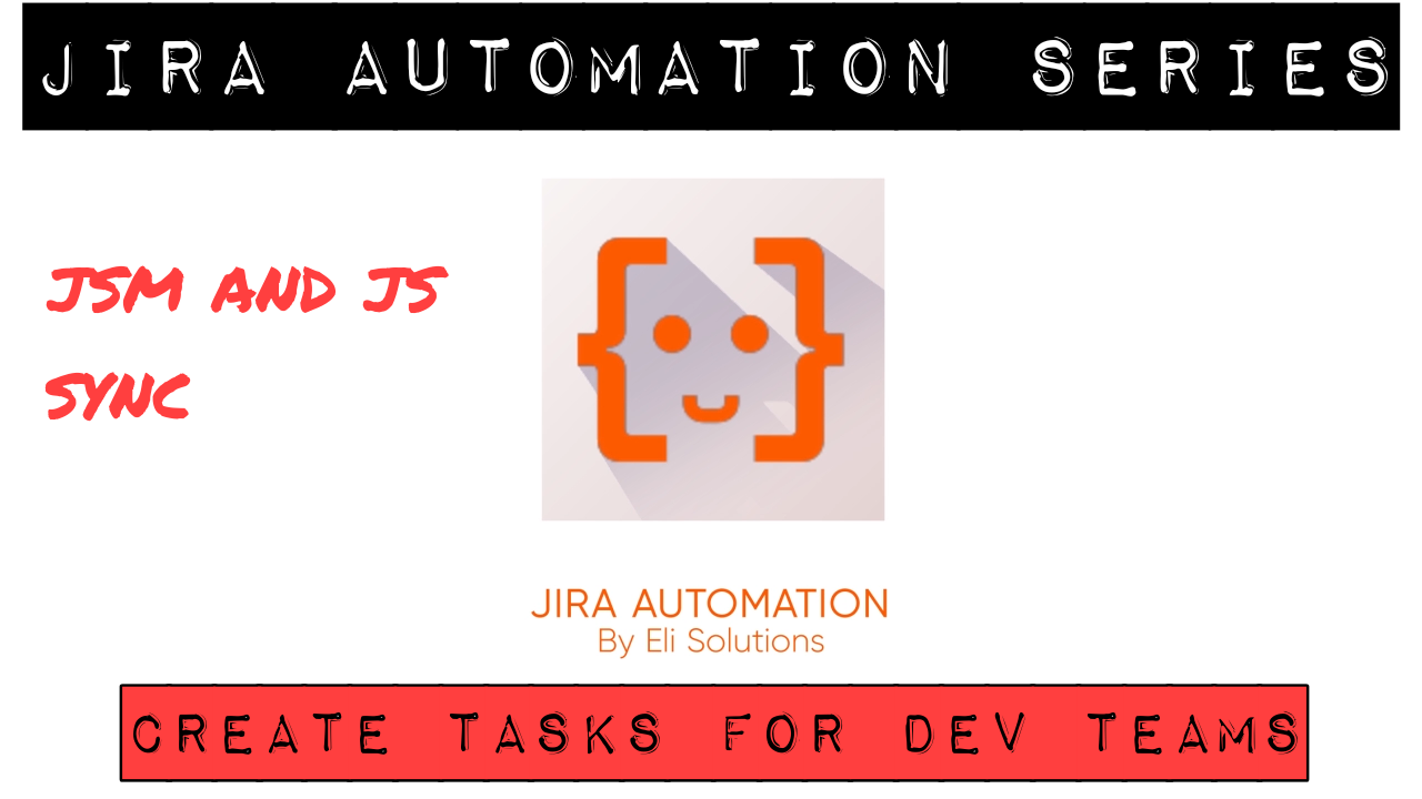 JSM Jira Automation: How to create tasks for Dev T... - Atlassian Community