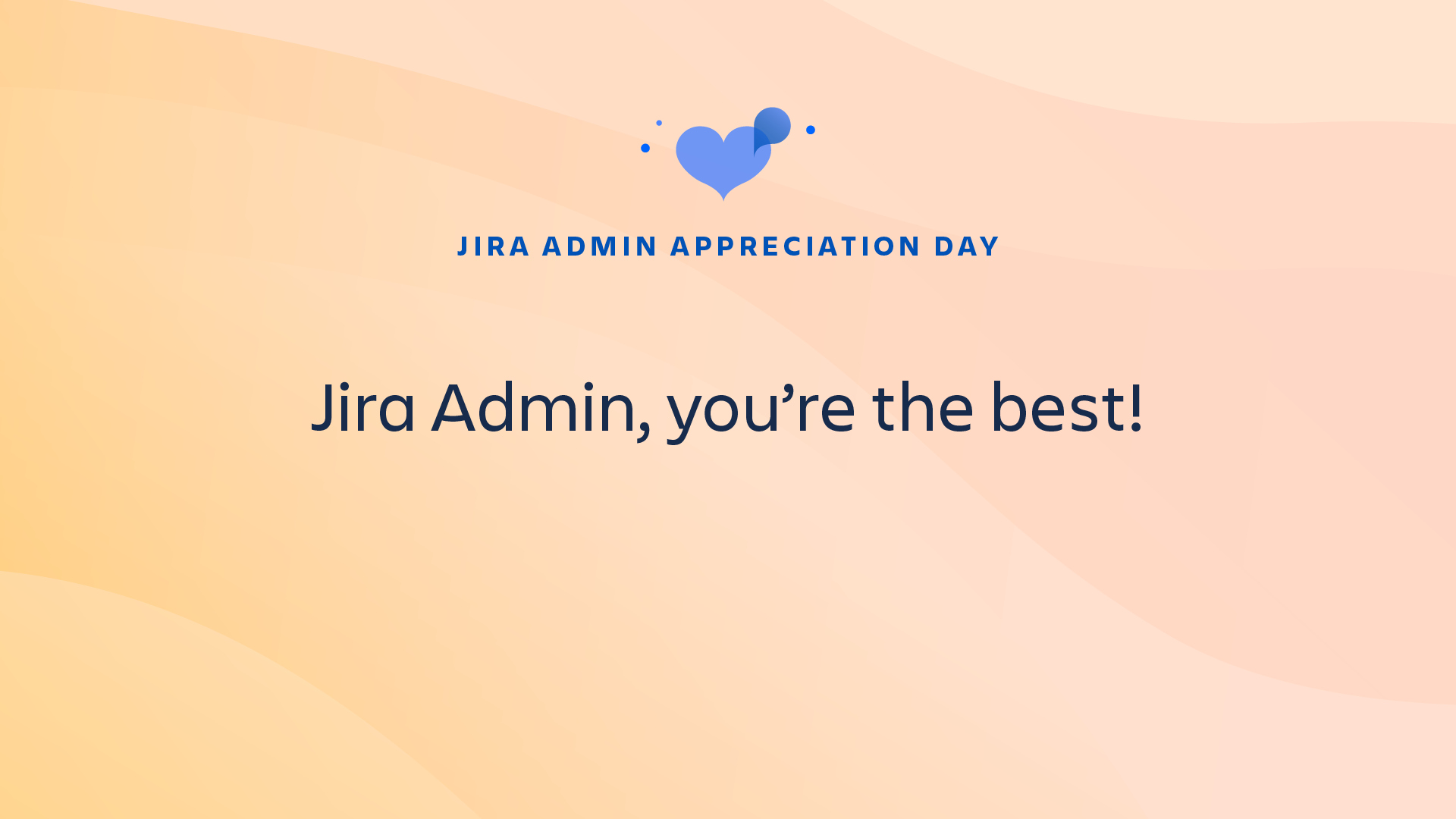 💙 Jira July: Admin Appreciation Day is July 15th! - Atlassian Community