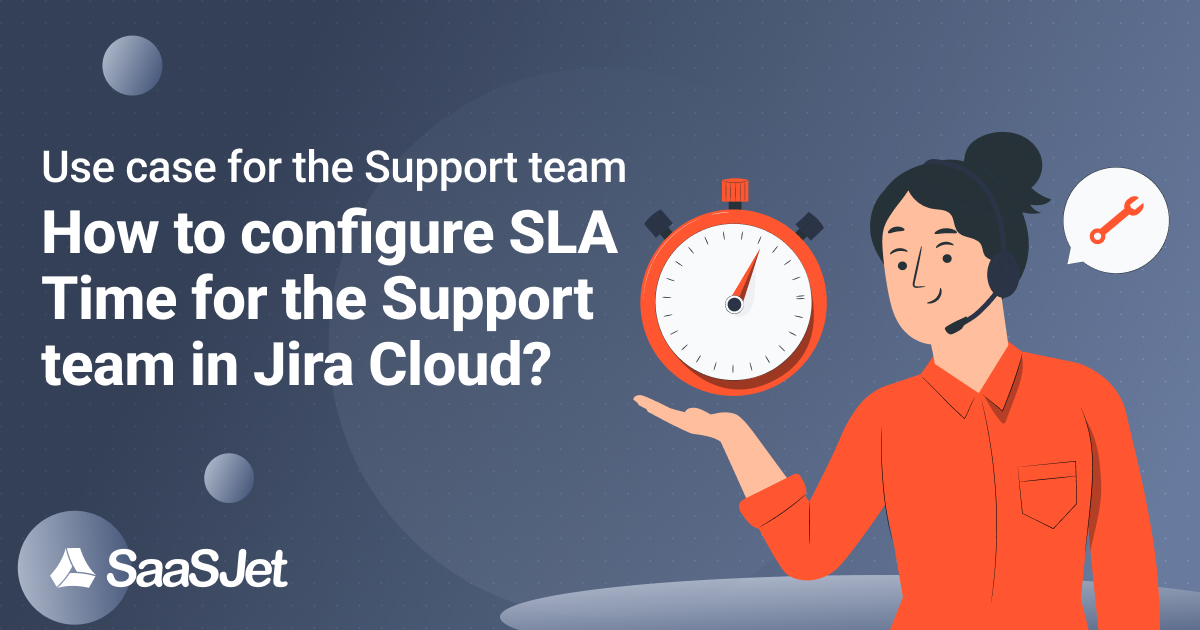 How to configure SLA Time for the Support team in ... - Atlassian Community