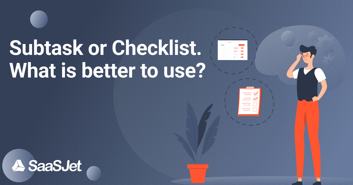 Jira Subtask or Checklist. What is better to use? - Atlassian Community
