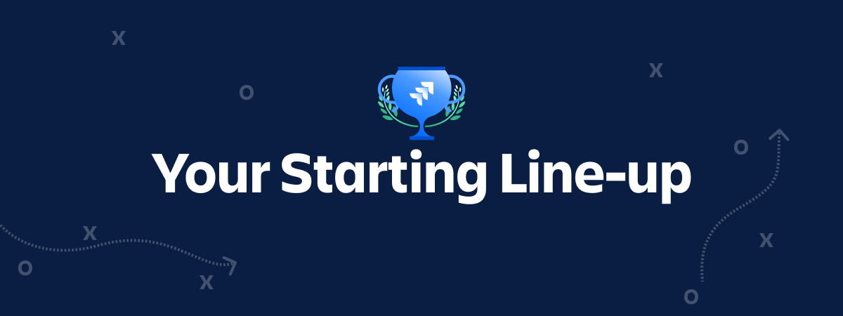 🎨Your Starting Line-up 🎨 - Atlassian Community