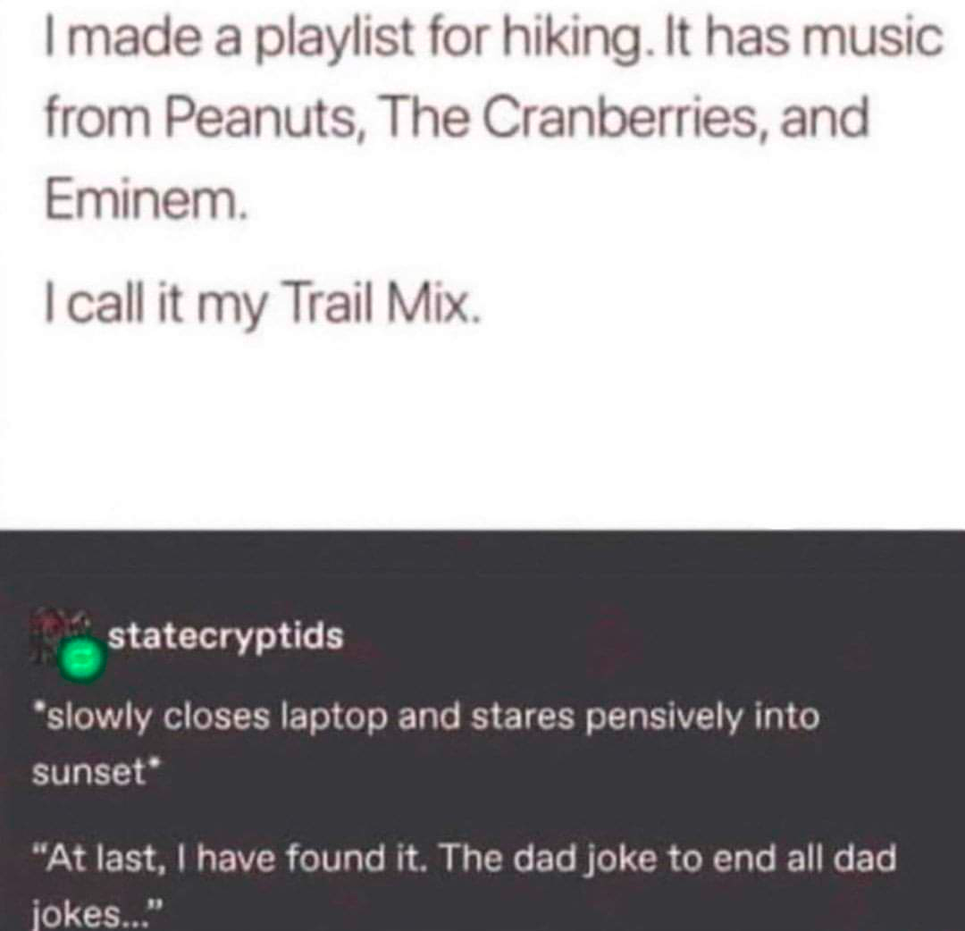 Welcome Wednesday: Give me your best "Dad Joke"!