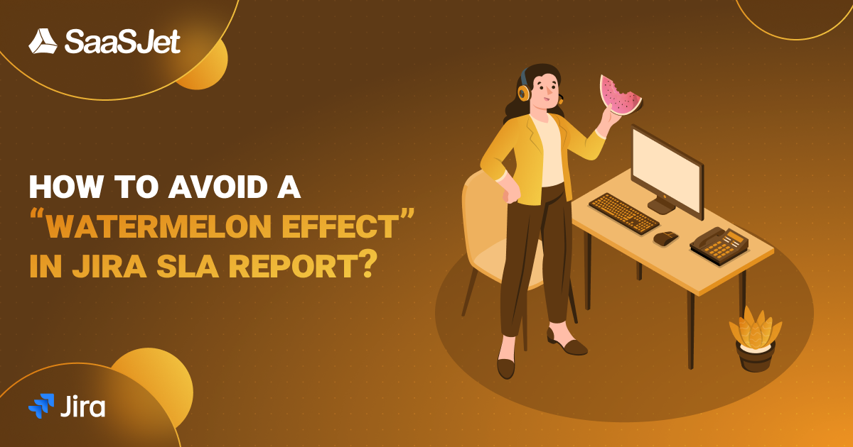 How to avoid a “watermelon effect” in the Jira SLA...