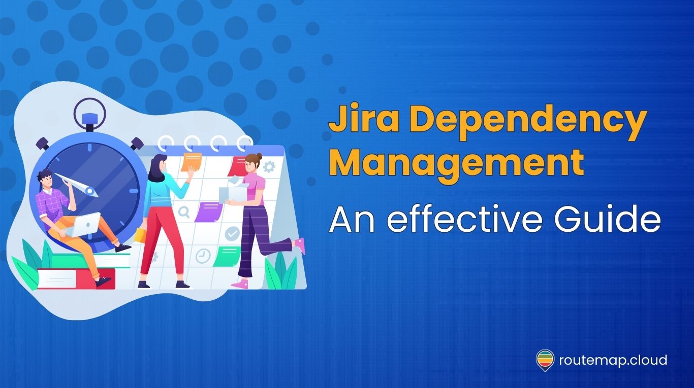 A Guide to Effective Jira Dependency Management 🚀 - Atlassian Community