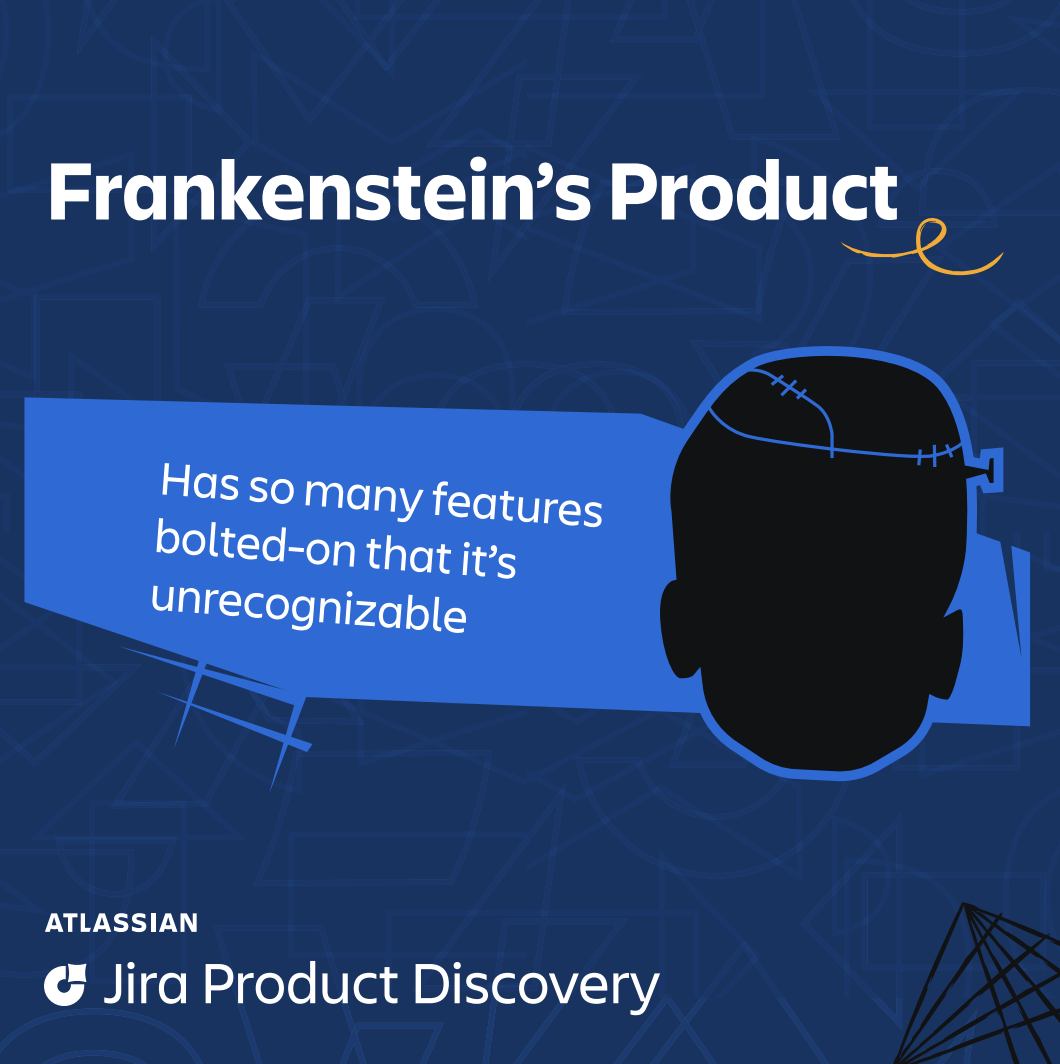 Beware these scary product management monsters thi... - Atlassian Community
