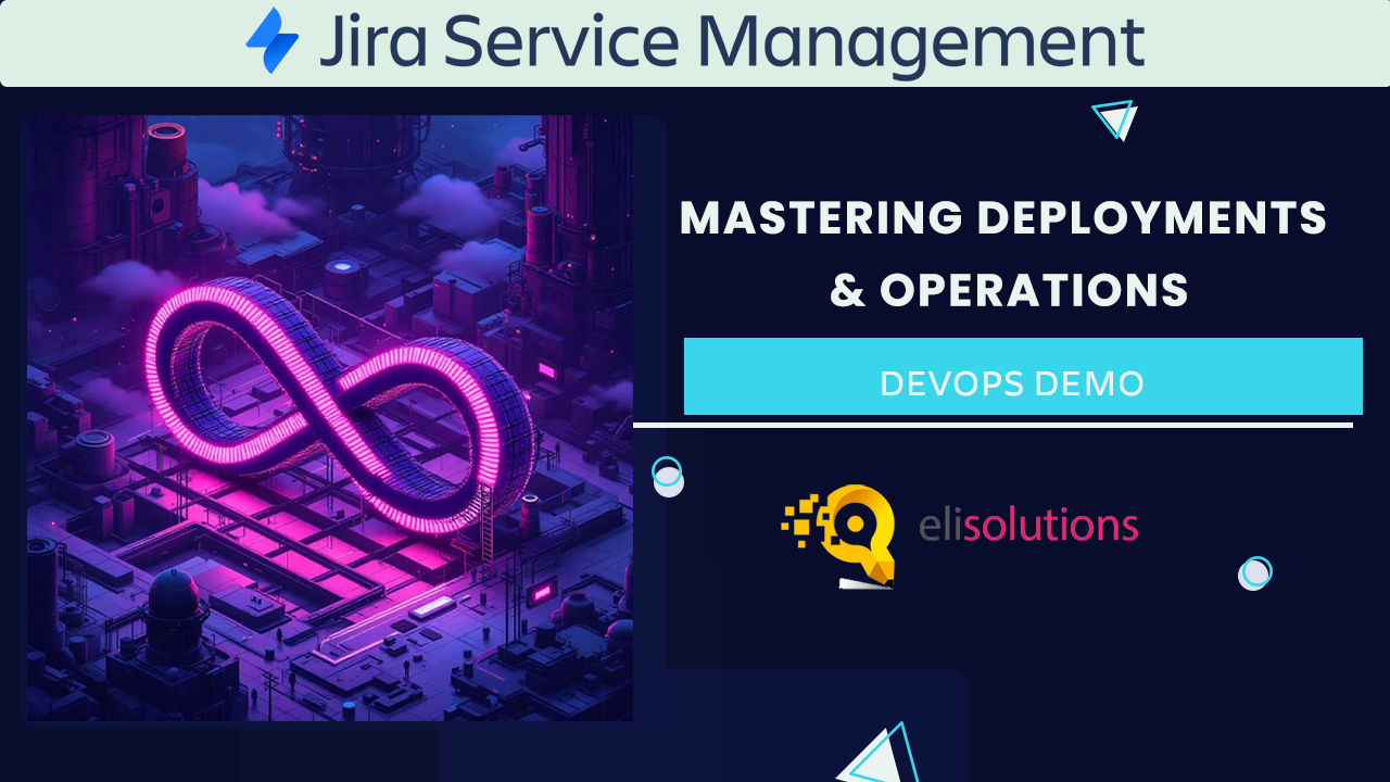 JSM DevOps Demo: Mastering Deployment and Operations