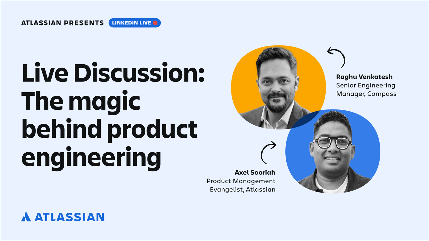 Join our LinkedIn Live on Product Engineering! - Atlassian Community