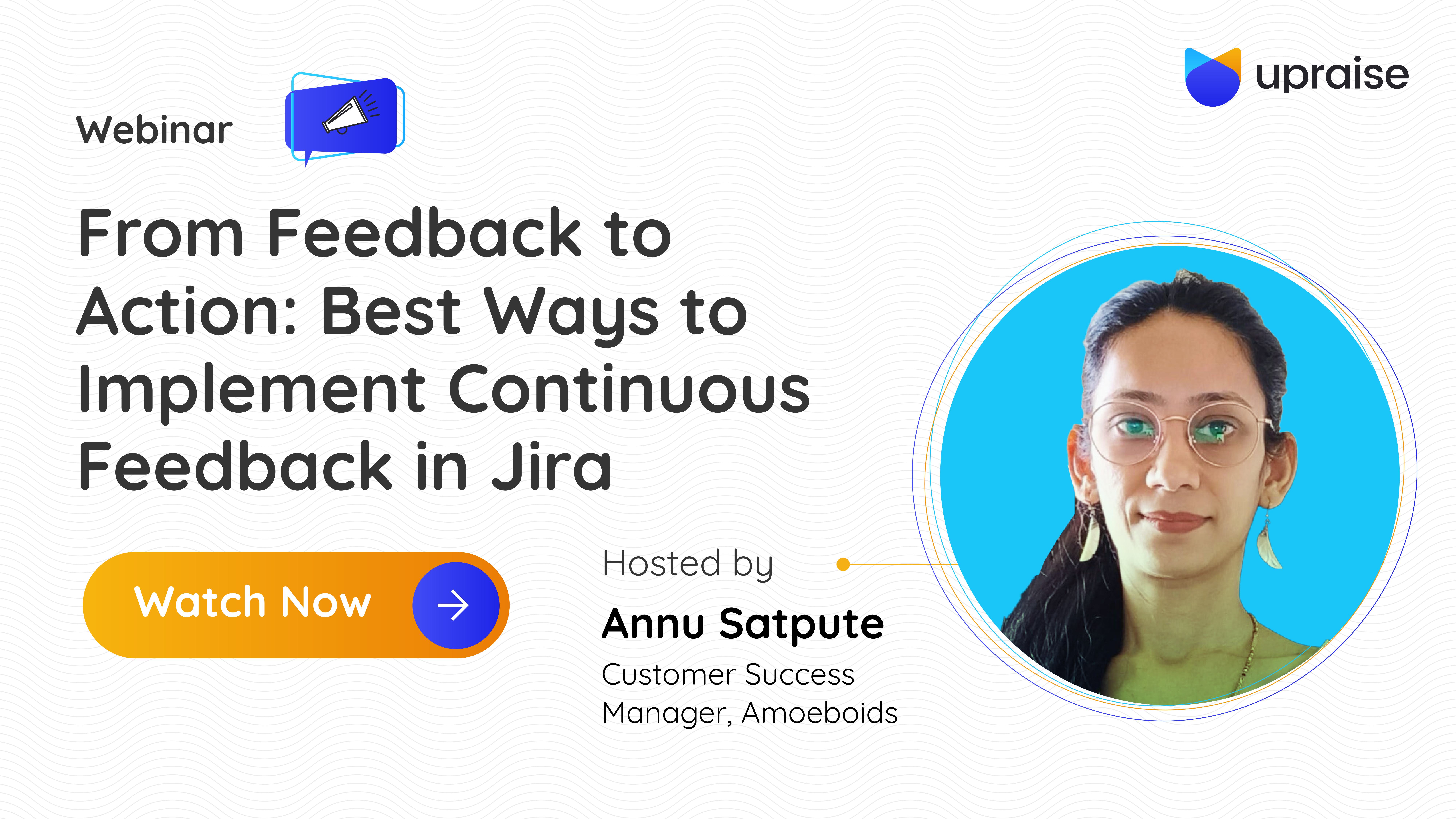 Webinar Recap-From Feedback to Action: Best Ways t... - Atlassian Community