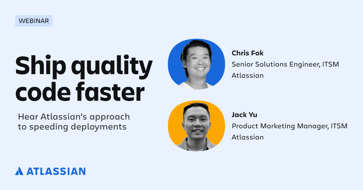 Ship quality code faster with Jira Service Management Webinar