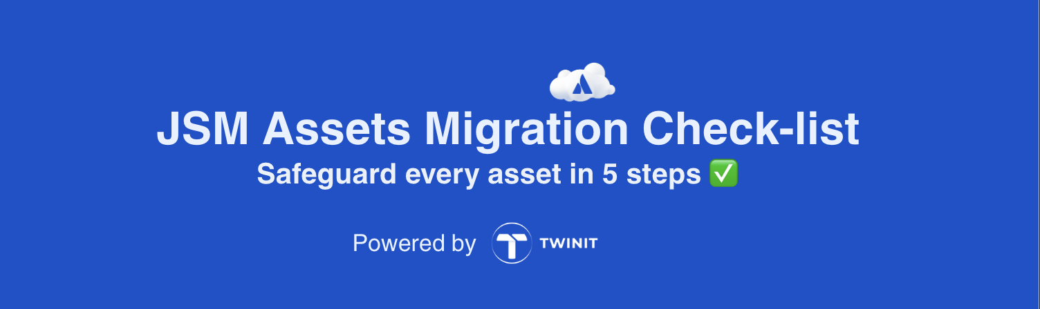 JSM Assets Cloud Migration: Avoid Mistakes with Th... - Atlassian Community