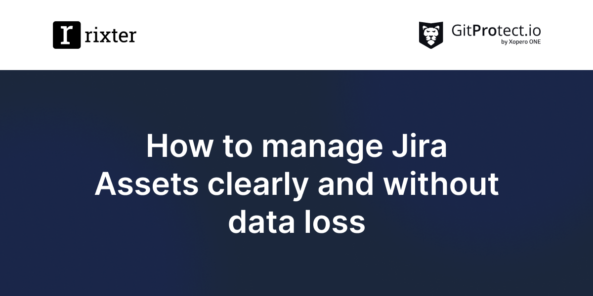 How to manage Jira Assets clearly and without data... - Atlassian Community