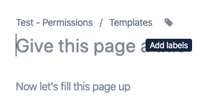 Solved: Adding label to template (Confluence Cloud, new ed...