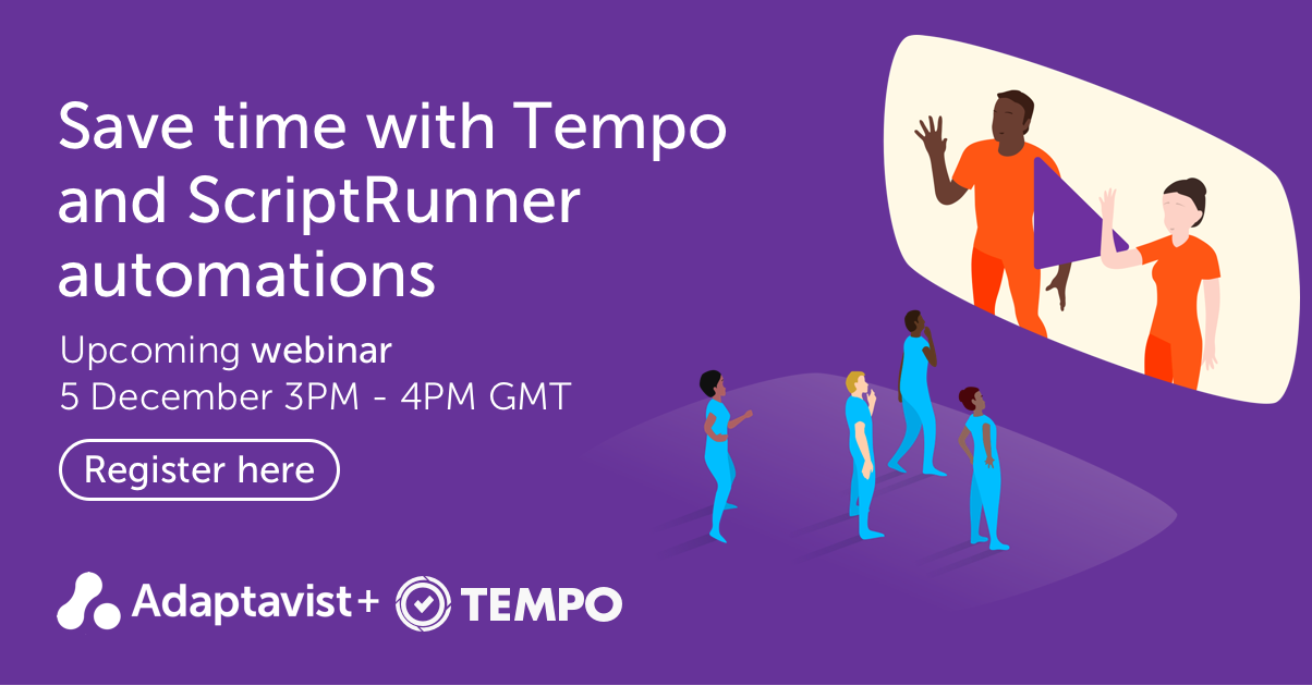 Adaptavist + Tempo webinar: Save time with Tempo a...