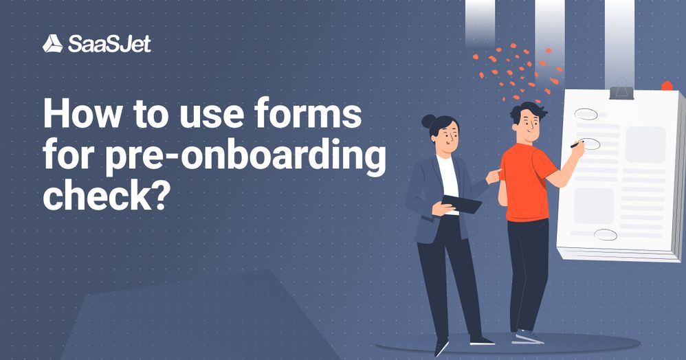 How to Use Forms for Pre–Onboarding Check? - Atlassian Community