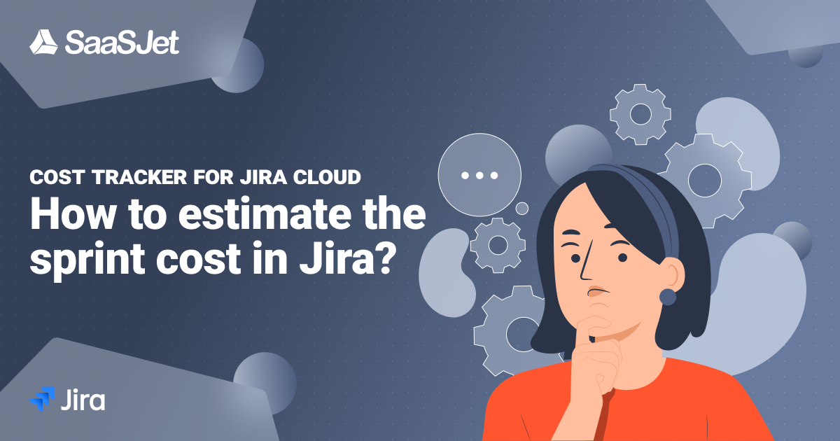 Managing Sprint Costs In Jira With Cost Tracker Atlassian Community