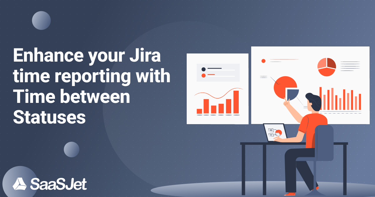 Enhance Your Jira Time Reporting With Time Between Atlassian Community