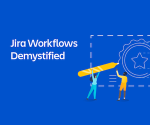 Jira Workflows Demystified